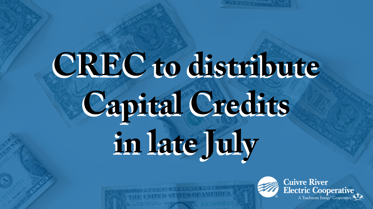 Capital credits to be distributed in late July | Cuivre River Electric ...